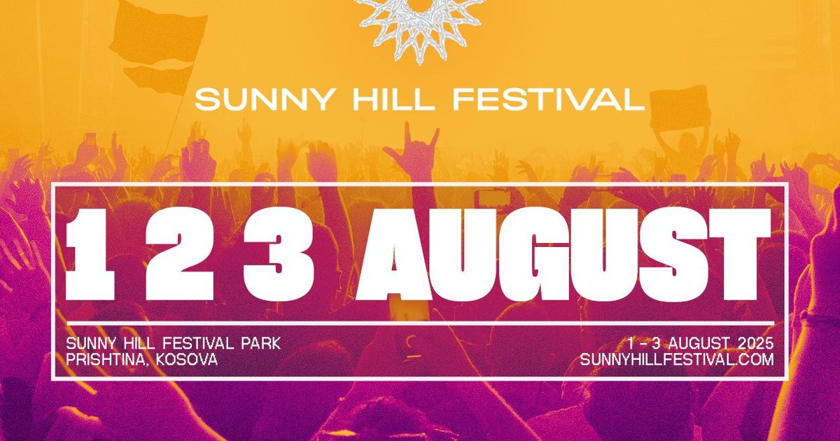 Sunny Hill Festival 2025: Një Fundjavë Muzikore e Paharrueshme në ...